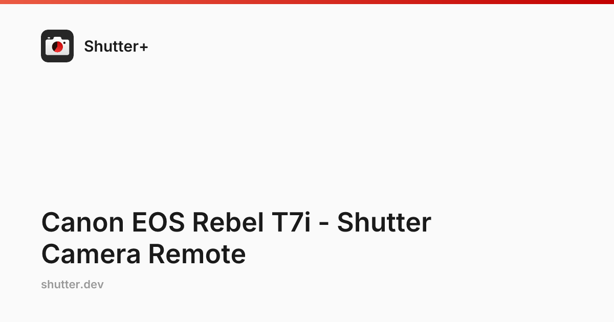Canon EOS Rebel T7i - Shutter Camera Remote
